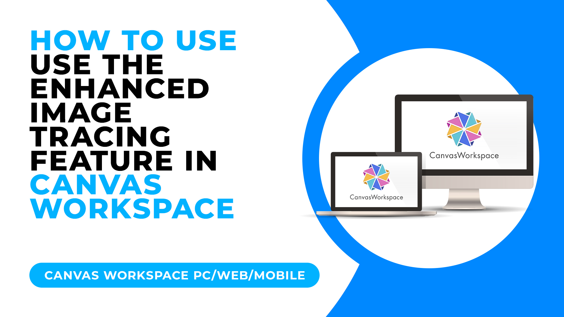 HOW TO USE THE ENHANCED IMAGE TRACING FEATURE IN CANVAS WORKSPACE FOR ...