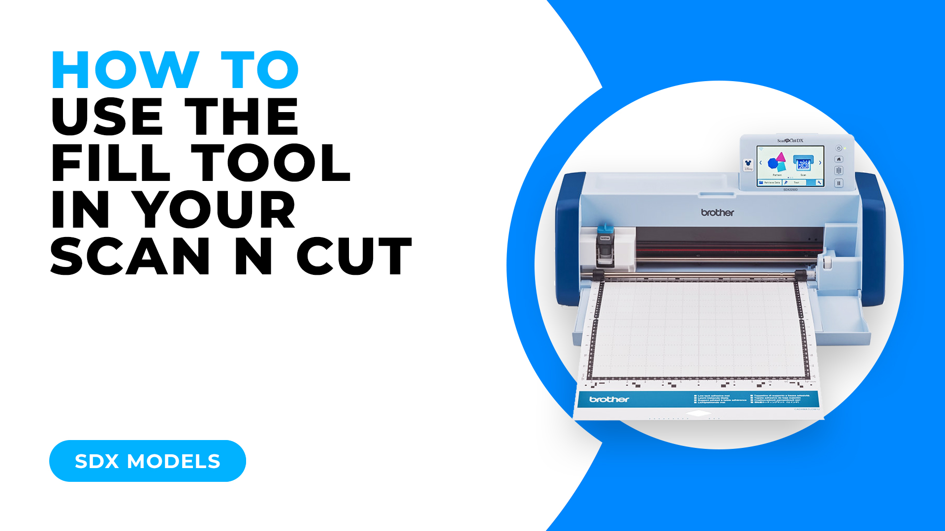 HOW TO USE THE FILL TOOL IN YOUR SCAN N CUT – SDX MODELS – Scan N Cut ...